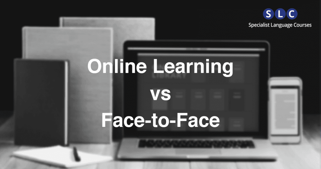 Online Learning vs Face-to-Face – Specialist Language Courses