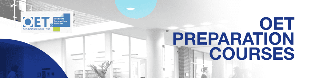 OET PREPARATION COURSES – Specialist Language Courses
